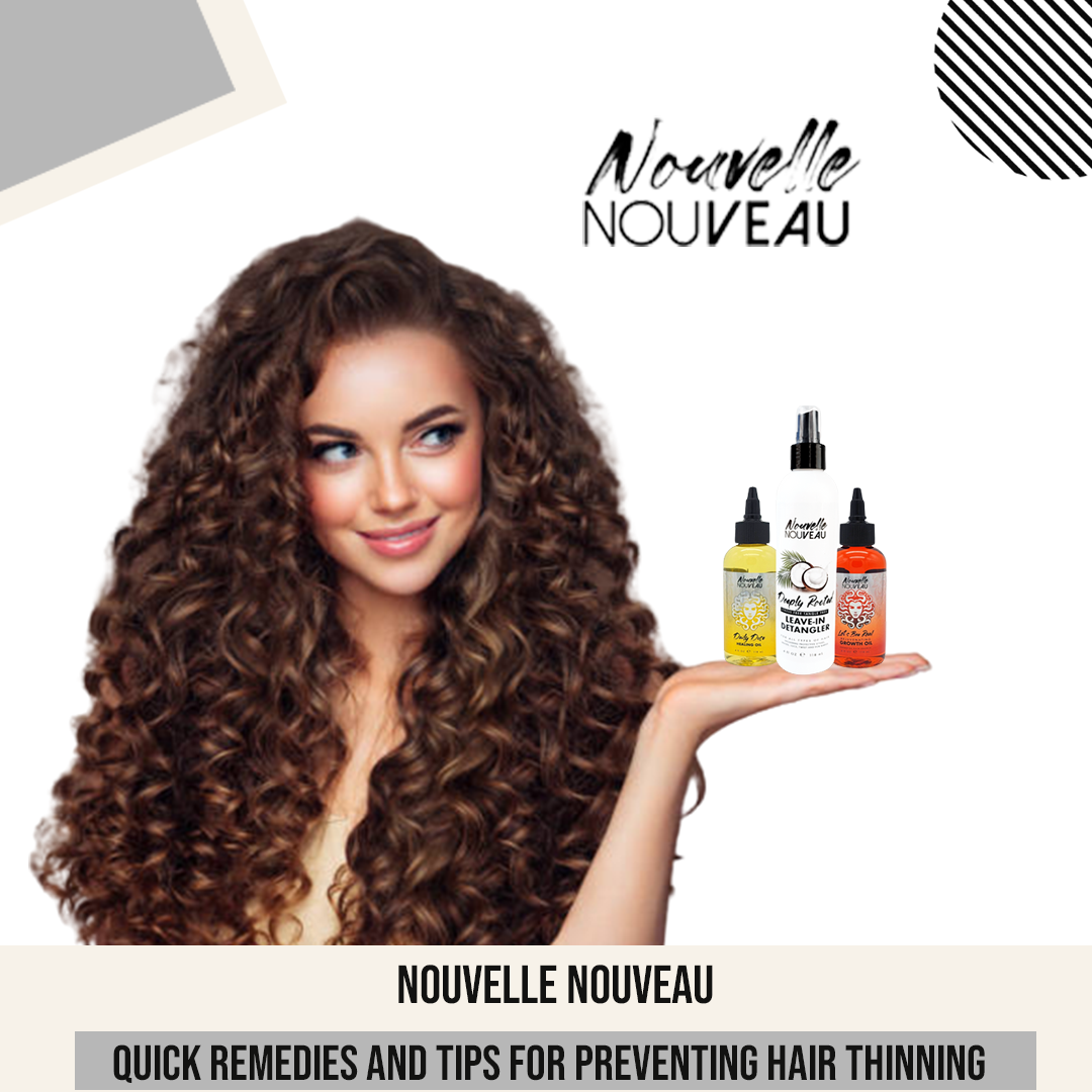 Quick Remedies And Tips For Preventing Hair Thinning – NVNV Beauty